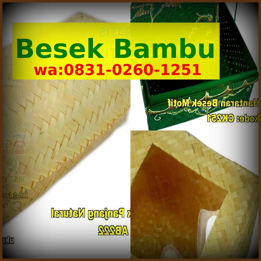 Jual Besek Bambu Makanan – 0831.0260.1251 [wa] Pabrik Besek Bambu Diskon