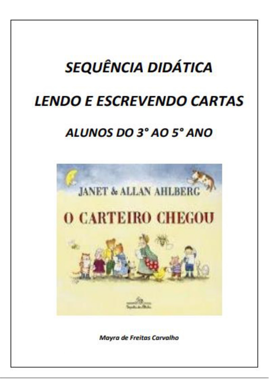SEQUÊNCIA DIDÁTICA O CARTEIRO CHEGOU 3° AO 5° ANO BAIXE O MATERIAL EM ...