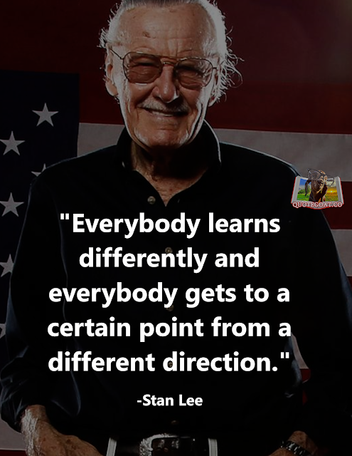 Quote Goat, Daily Quotes: Stan Lee, Learning differently