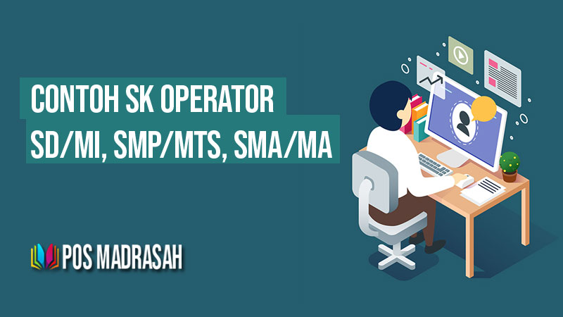 Contoh SK Operator Sekolah Terbaru Format Doc atau Word - Pos Madrasah