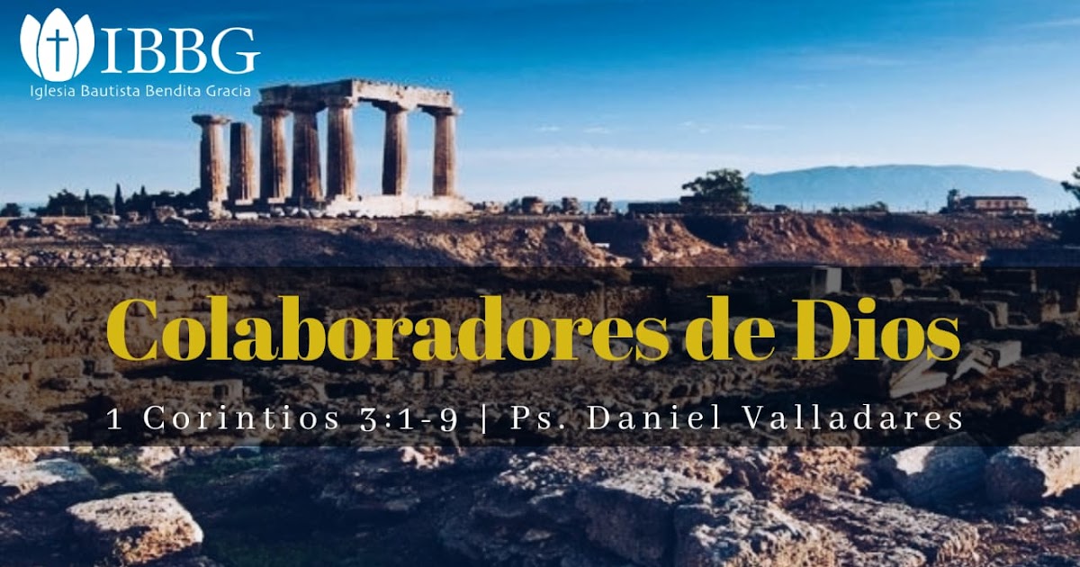 Colaboradores de Dios 1 Corintios 3:1-9 ~ Reflexiones teológicas