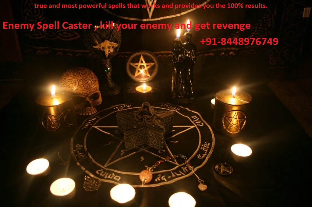 spell caster master: ENEMY SPELL CASTER +91-8448976749