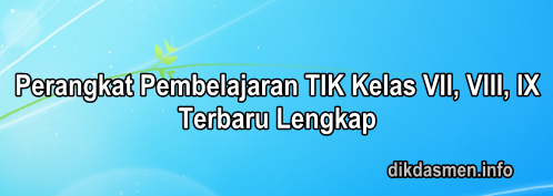 Perangkat Pembelajaran TIK Kelas VII, VIII, IX Tahun 2019/2020 - Berita Pendidikan