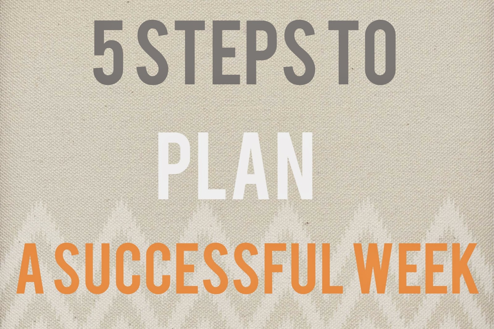 Young Love Equals...: 5 Steps to Plan A Successful Week