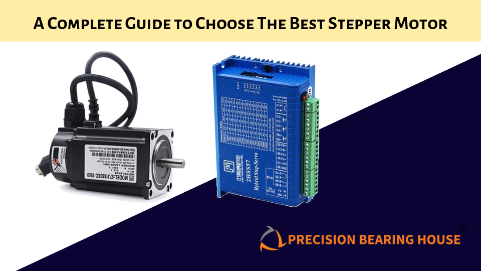 A Complete Guide to Choose The Best Stepper Motor | PBH