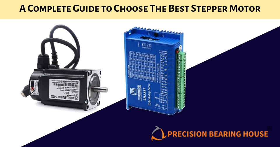 A Complete Guide to Choose The Best Stepper Motor | PBH
