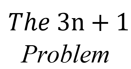 Math Vacation: Additional Thoughts on the Collatz Conjecture (or the 3n+1 Problem)