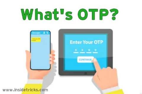 What is OTP and where is OTP used