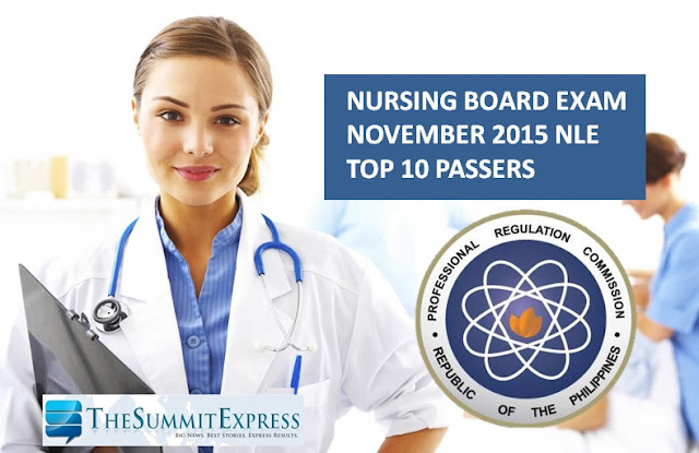 LIST: Top 10 Passers November 2015 NLE Nursing board exam - The Summit ...
