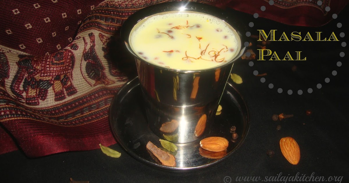 Sailaja Kitchen...A site for all food lovers!: Masala Paal Recipe ...