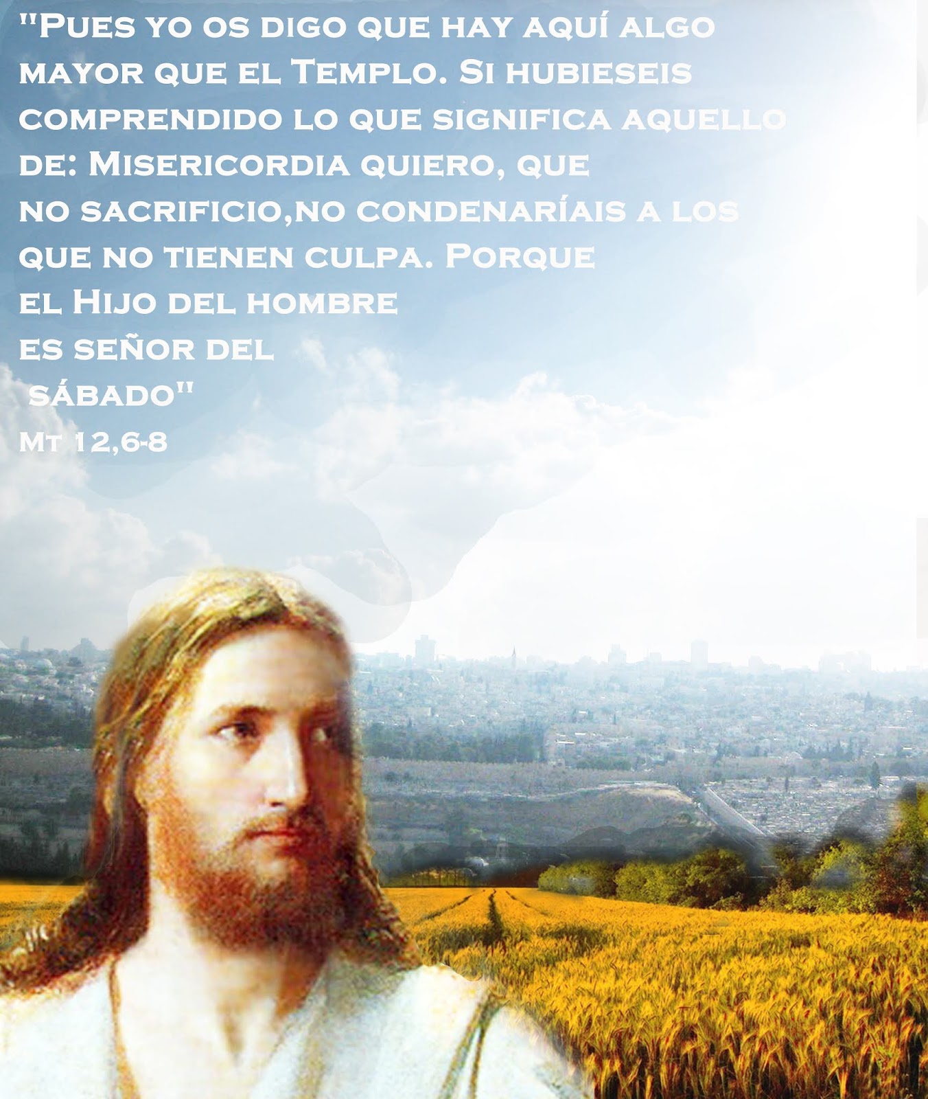 EVANGELIO DE MATEO: "MAYOR QUE EL TEMPIO" Mt 12,6-8