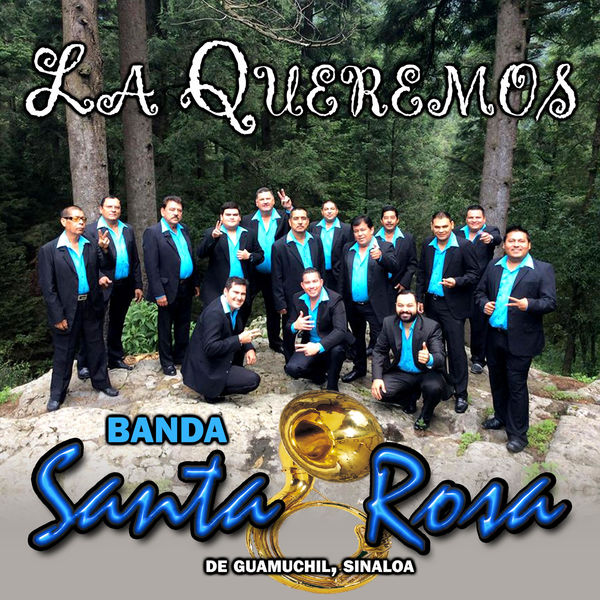 Mi Pasión La Música De Banda: Banda Santa Rosa - La Queremos