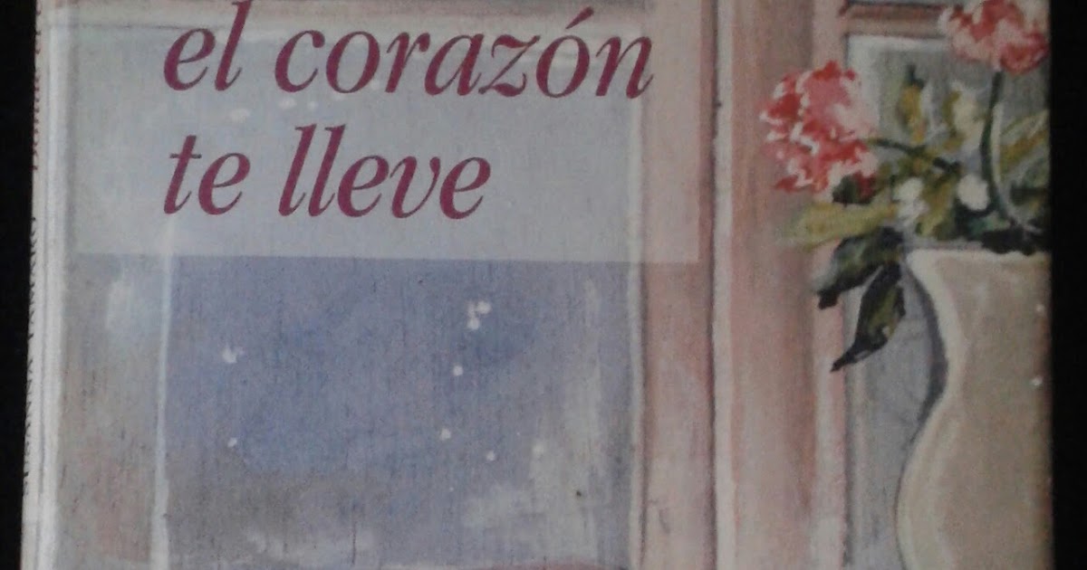 Tiempo Clásico: Libro: Donde el corazón te lleve.
