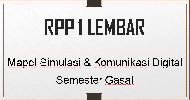 Rpp 1 Lembar Simulasi Dan Komunikasi Digital Semester Gasal Tahun 2020