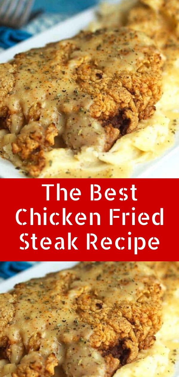 The Best Chicken Fried Steak Recipe - Melly Valley