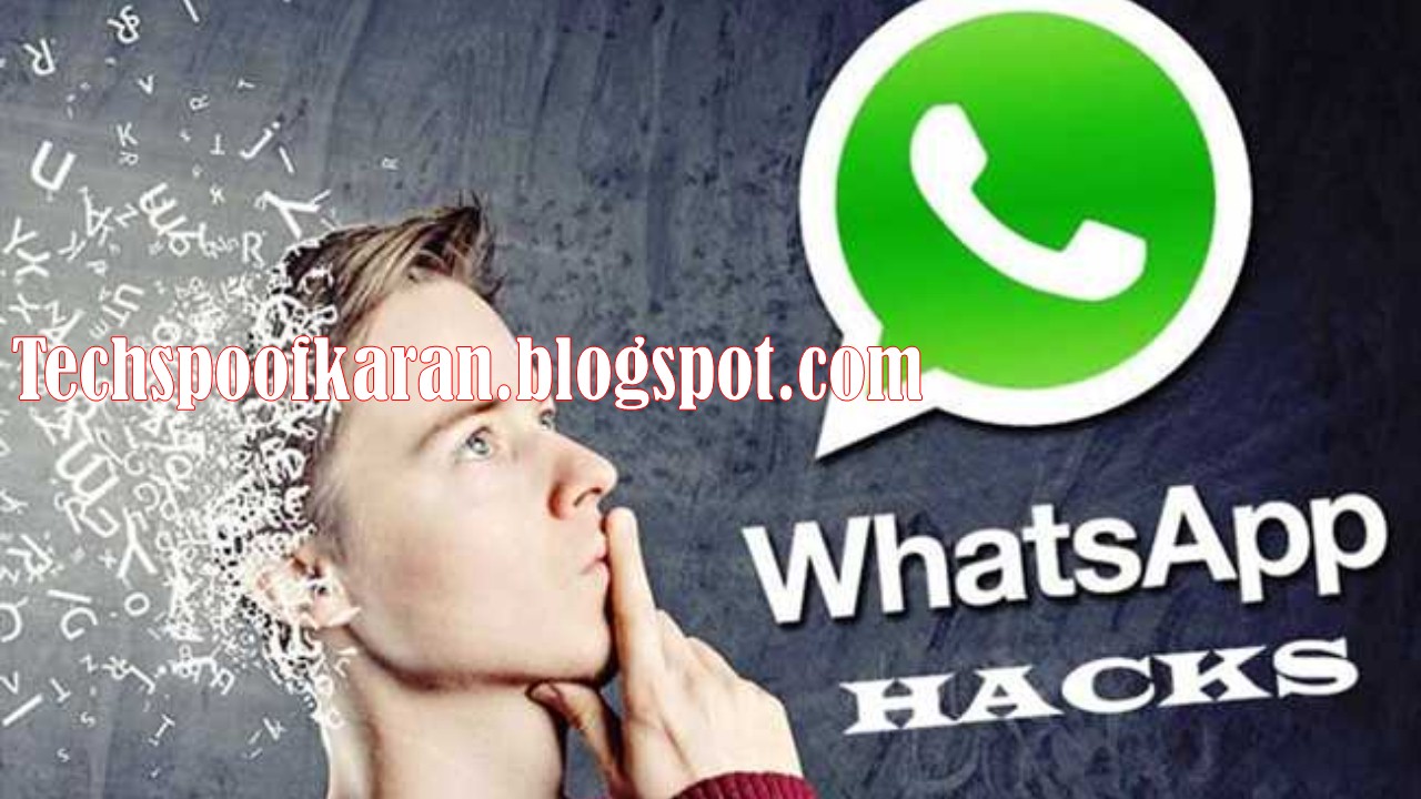 TECH SPOOF: Whatsapp के 4 Fake Hacking Trick की जानकारी हिंदी में
