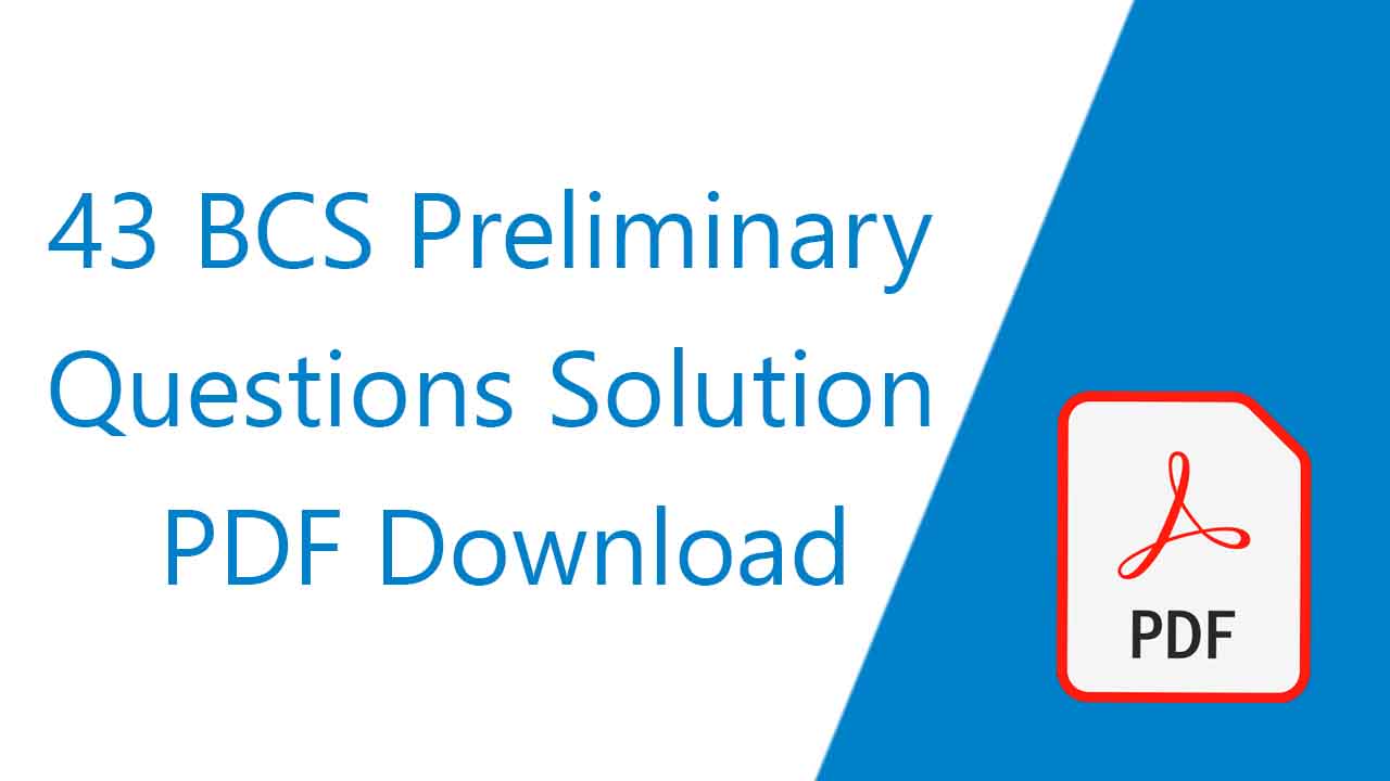 43 BCS Preliminary questions solution pdf download