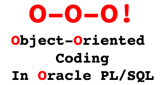 Obsessed with Oracle PL/SQL