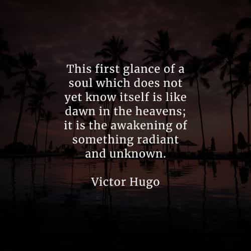 65 Famous quotes and sayings by Victor Hugo