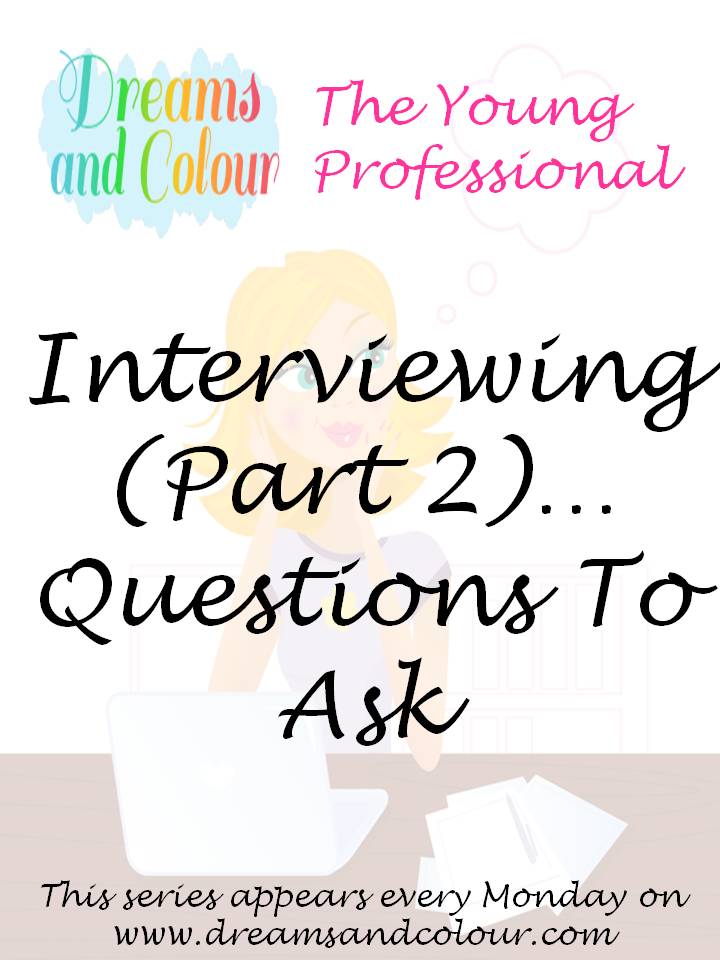 Dreams And Colour: The Young Professional- Questions To Ask During An ...