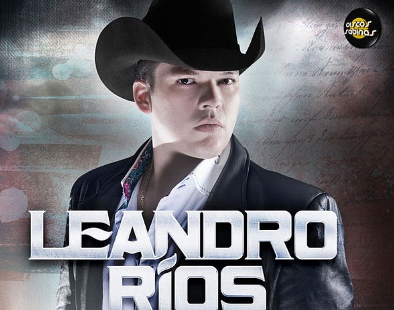 Discografias Gruperas: Discografia Leandro Rios y Su Grupo Eslabon De Oro