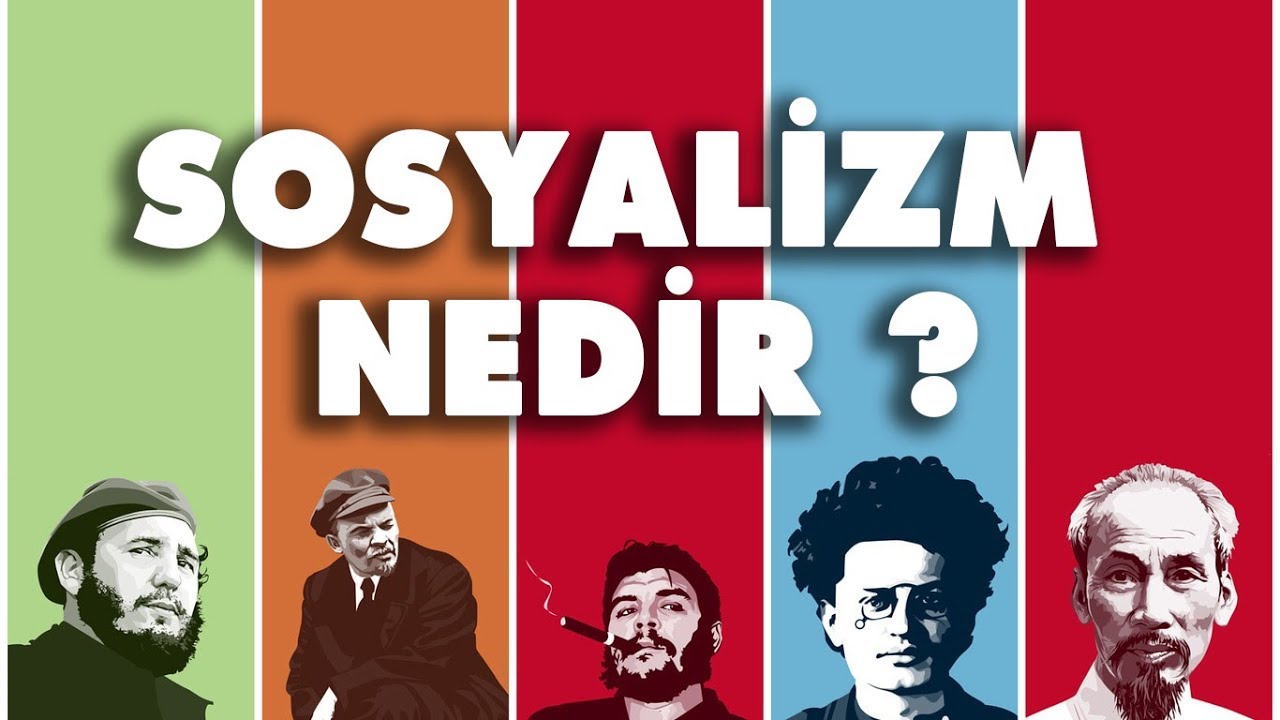 Sosyalizm Nedir? Sosyalizmin Kökenleri? Sosyalizm - Kapitalizm?