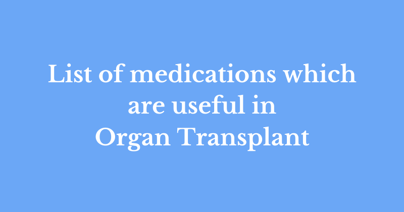 Ikris Pharma Blog: List of organ transplant medications