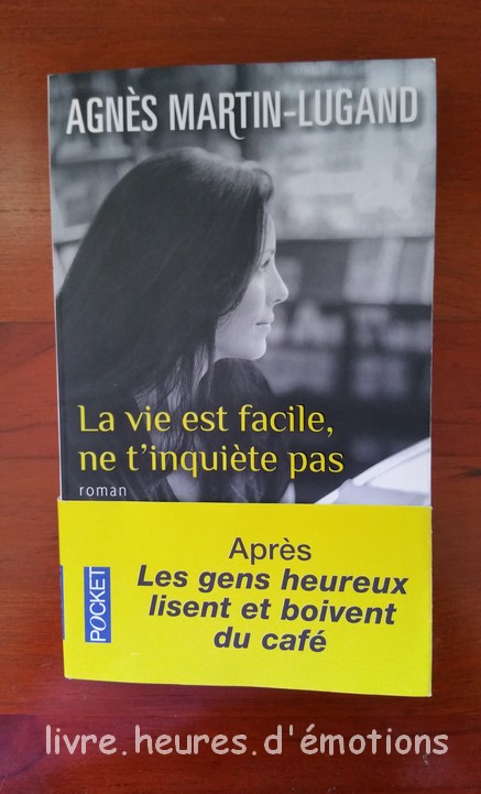 LIVRE . HEURES . D'ÉMOTIONS: LA VIE EST FACILE, NE T'INQUIÈTE PAS d ...