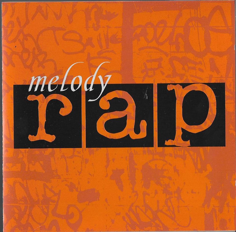 OLAS UN BEKONS HIP-HOP & FUNK BLOG: Various ‎- Melody Rap (1998) (CD ...