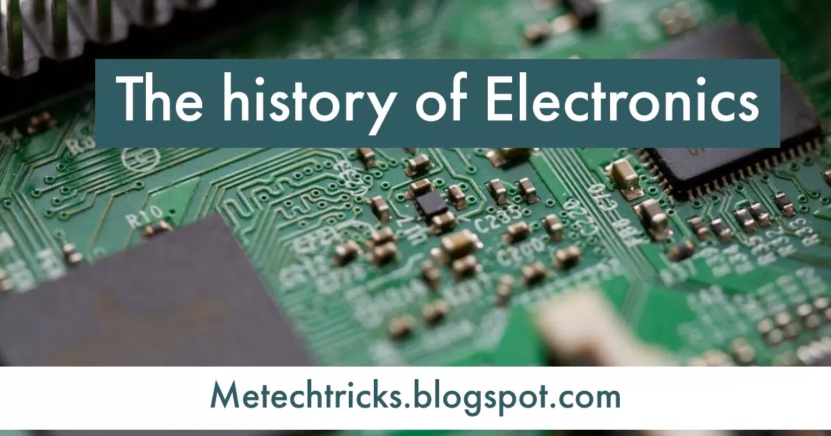 The great history of electronics (the electronics mini-history)