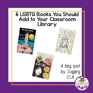 Juggling ELA: 6 LGBTQ Books You Should Add to Your Classroom Library