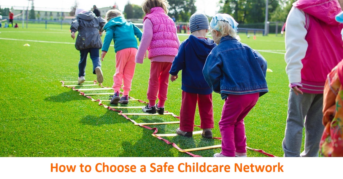 How to Choose a Safe Childcare Network