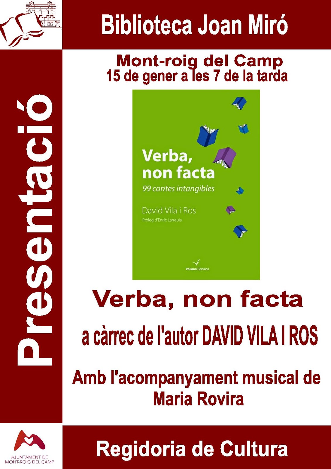 BIBLIOTEQUES JOAN MIRÓ I MIRAMAR: VERBA, NON FACTA