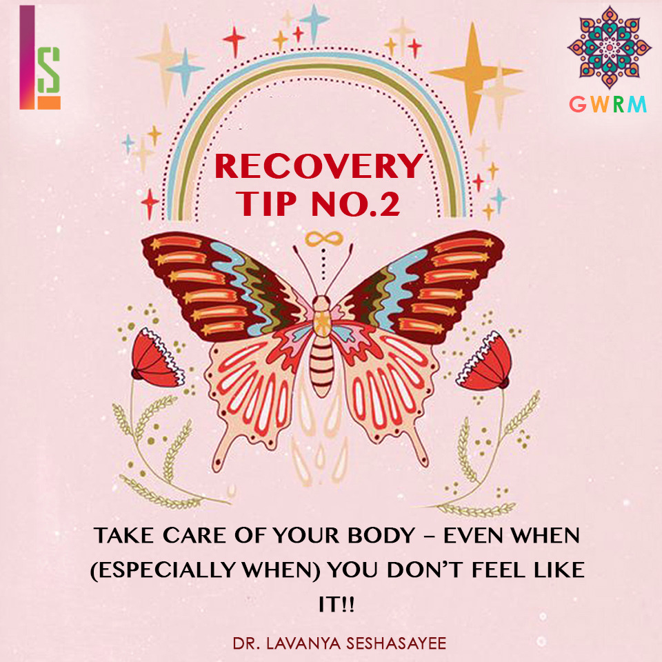 TIP NO.2 (OF THIS RECOVERY WEEK) - TAKE CARE OF YOUR BODY