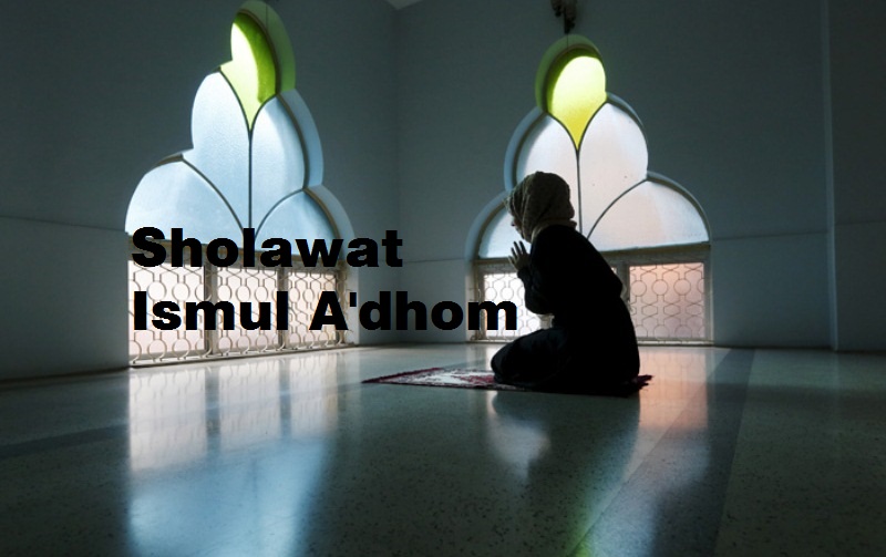 Sholawat Ismul Adzom Li Rijaalil Ghoib Lengkap Arab, Latin dan Artinya