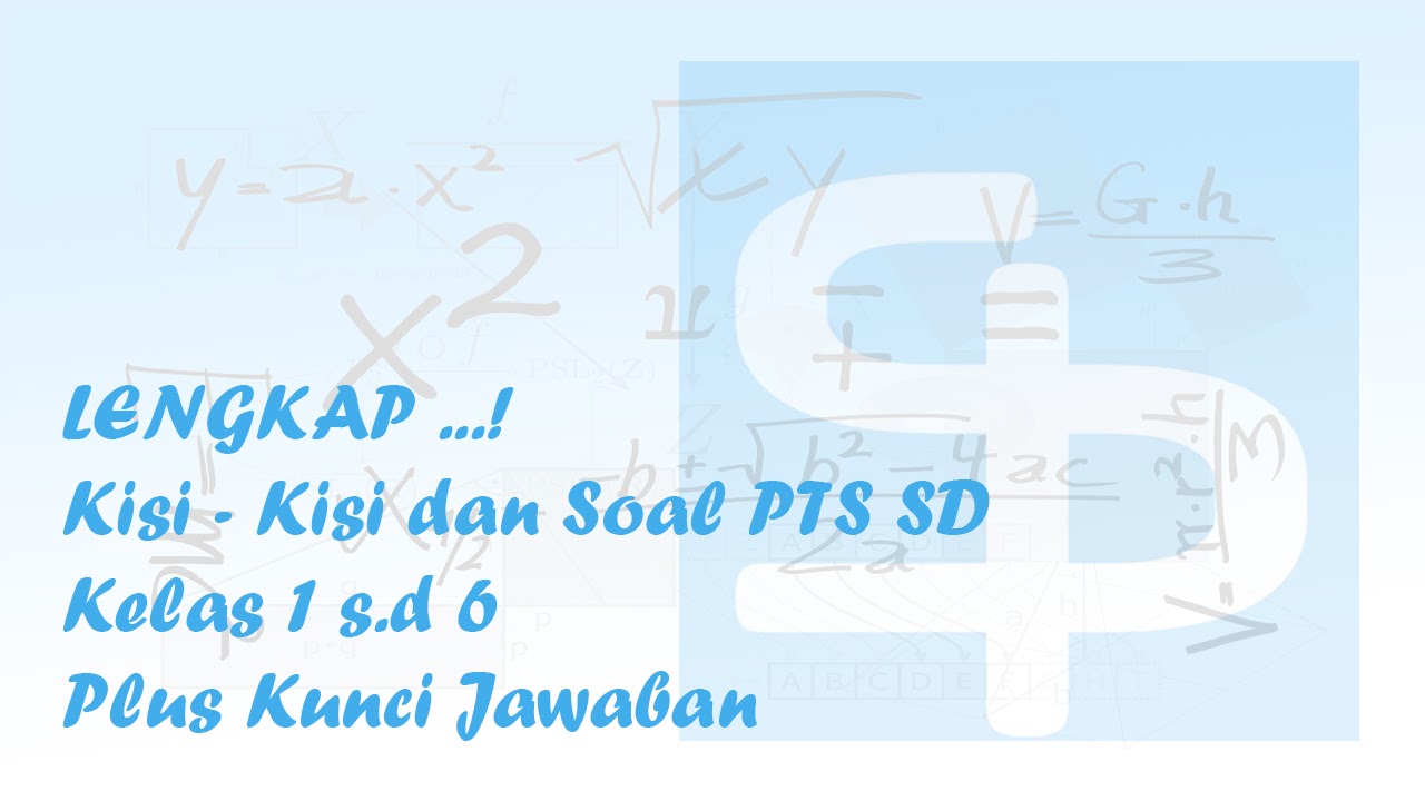 Update Lengkap Kisi Kisi Dan Soal PTS Ganjil Sekolah Dasar update-lengkap-kisi-kisi-dan-soal-pts-ganjil-sekolah-dasar