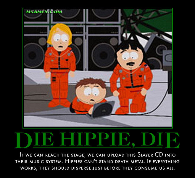 Nsaney'z Posters II: Die hippie, die: "Hippies can't stand death metal."