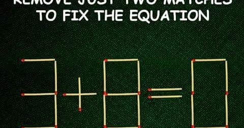 Remove just Two Matches to Fix the Equation. | Puzzles World