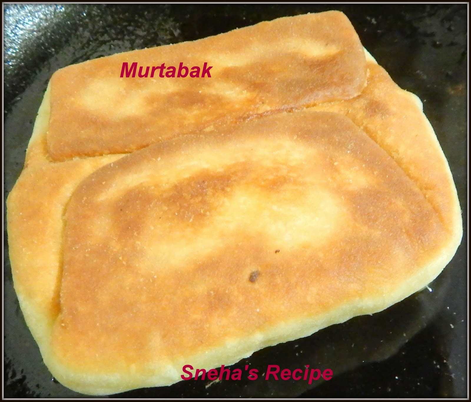 MURTABAK – A Savory Pan Fried Bread of SAUDI ARABIA - Sneha's Recipe