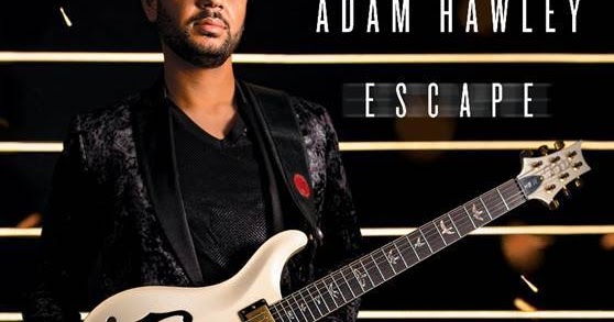 JAZZ CHILL : R&B-jazz guitarist Adam Hawley prepares his “Escape”