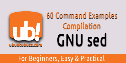 A Collection of 60 GNU sed Command Line Examples