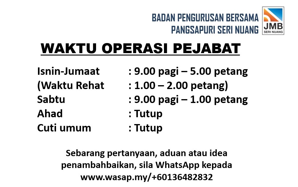 Komuniti Pangsapuri Seri Nuang @BBSA, Sek. U11: Waktu Operasi Pejabat ...