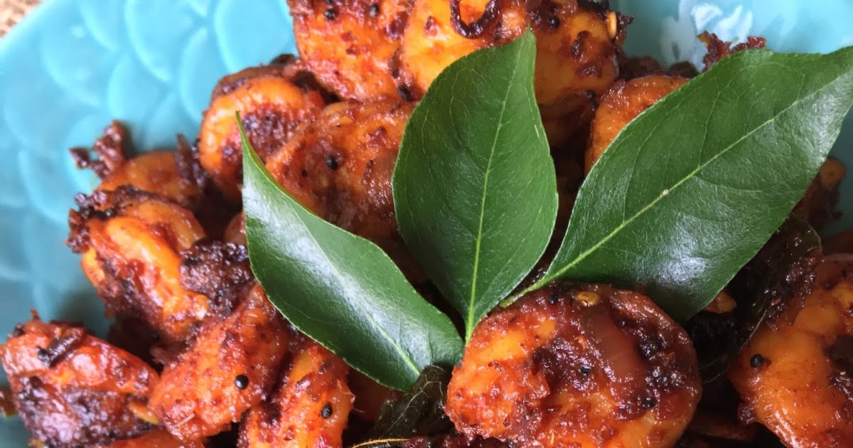 You gotta try it: Kerala style Prawns fry/ Chemmeen fry