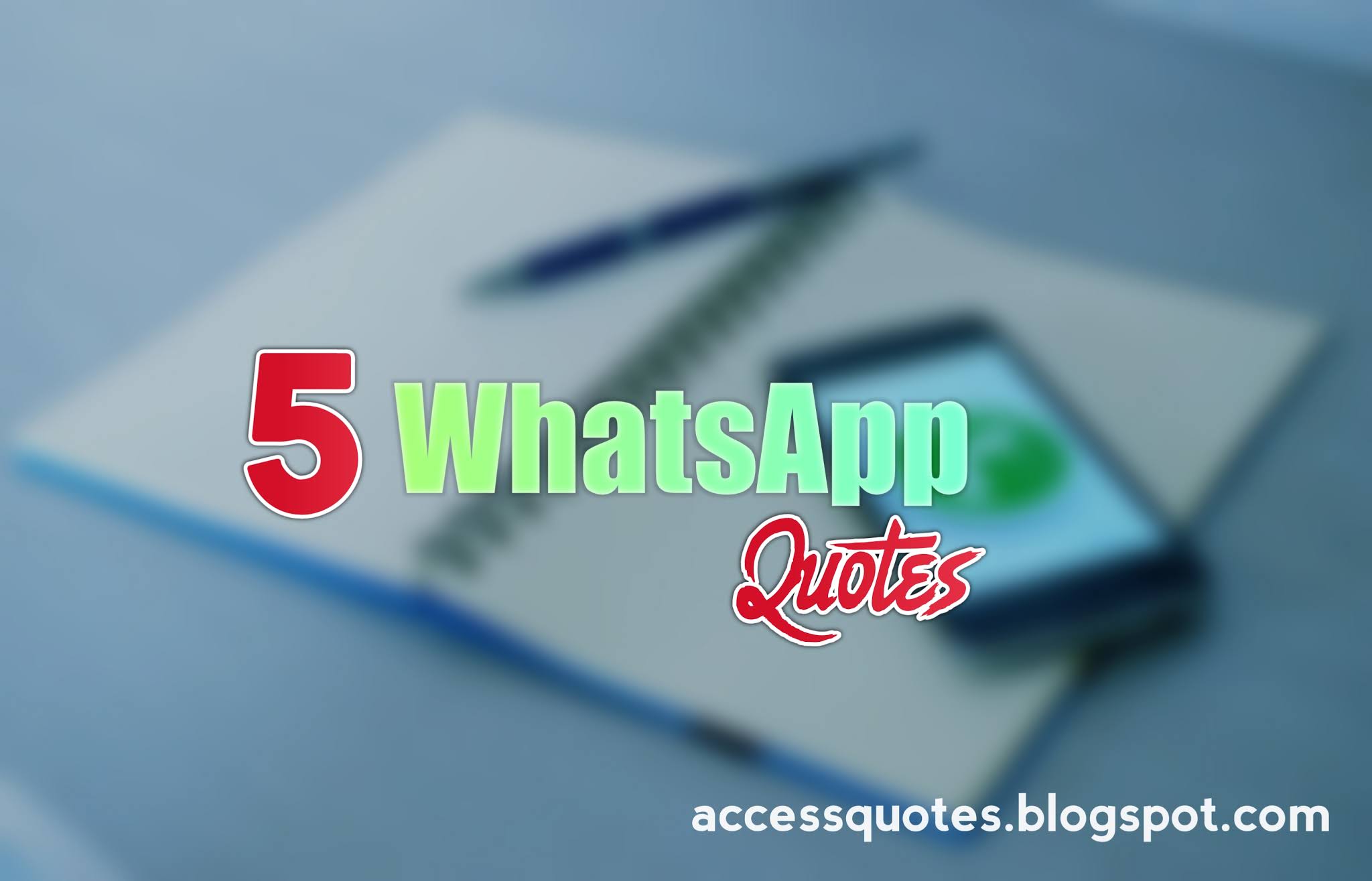 5 Best WhatsApp Status Quotes - Access Quotes