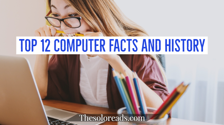 Top 12 Computer Facts and History