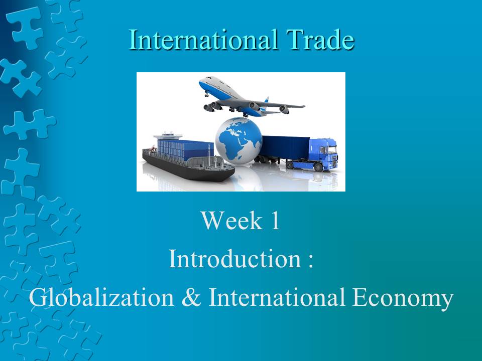 International Trade Chapter 1 Globalization & International Economy