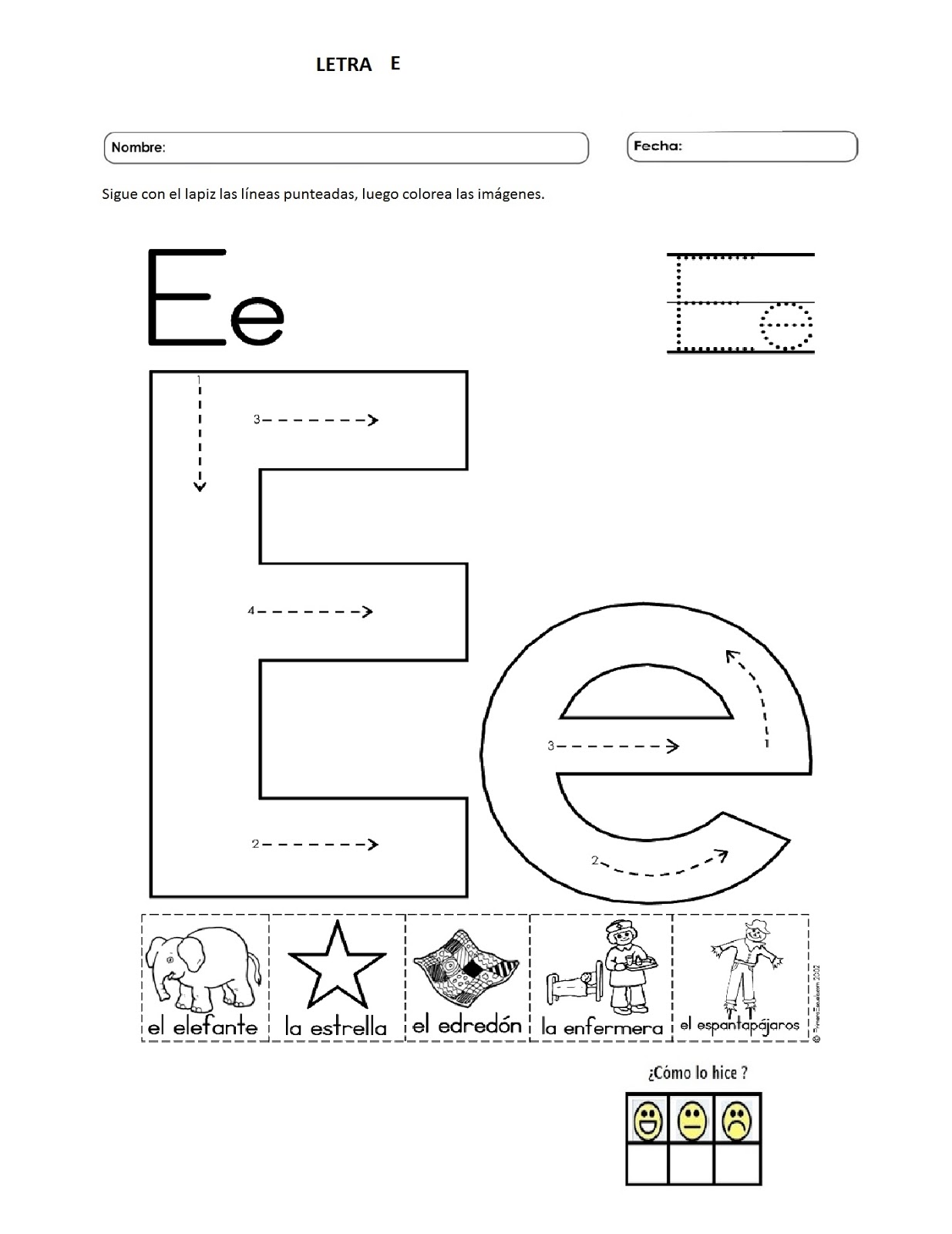 PRE ESCRITURA; ESCRITURA: LETRA E (ALFABETO)