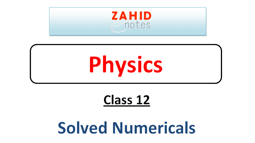 2nd Year Physics Solved Numericals Pdf Download Zahid Notes 2nd-year-physics-solved-numericals-pdf-download-zahid-notes