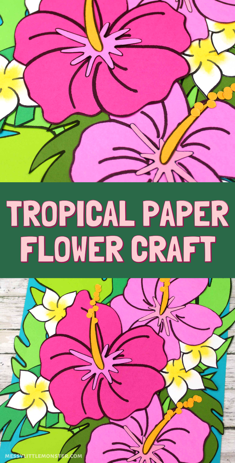 Tropical Paper Flower Craft (with flower printable) - Messy Little Monster