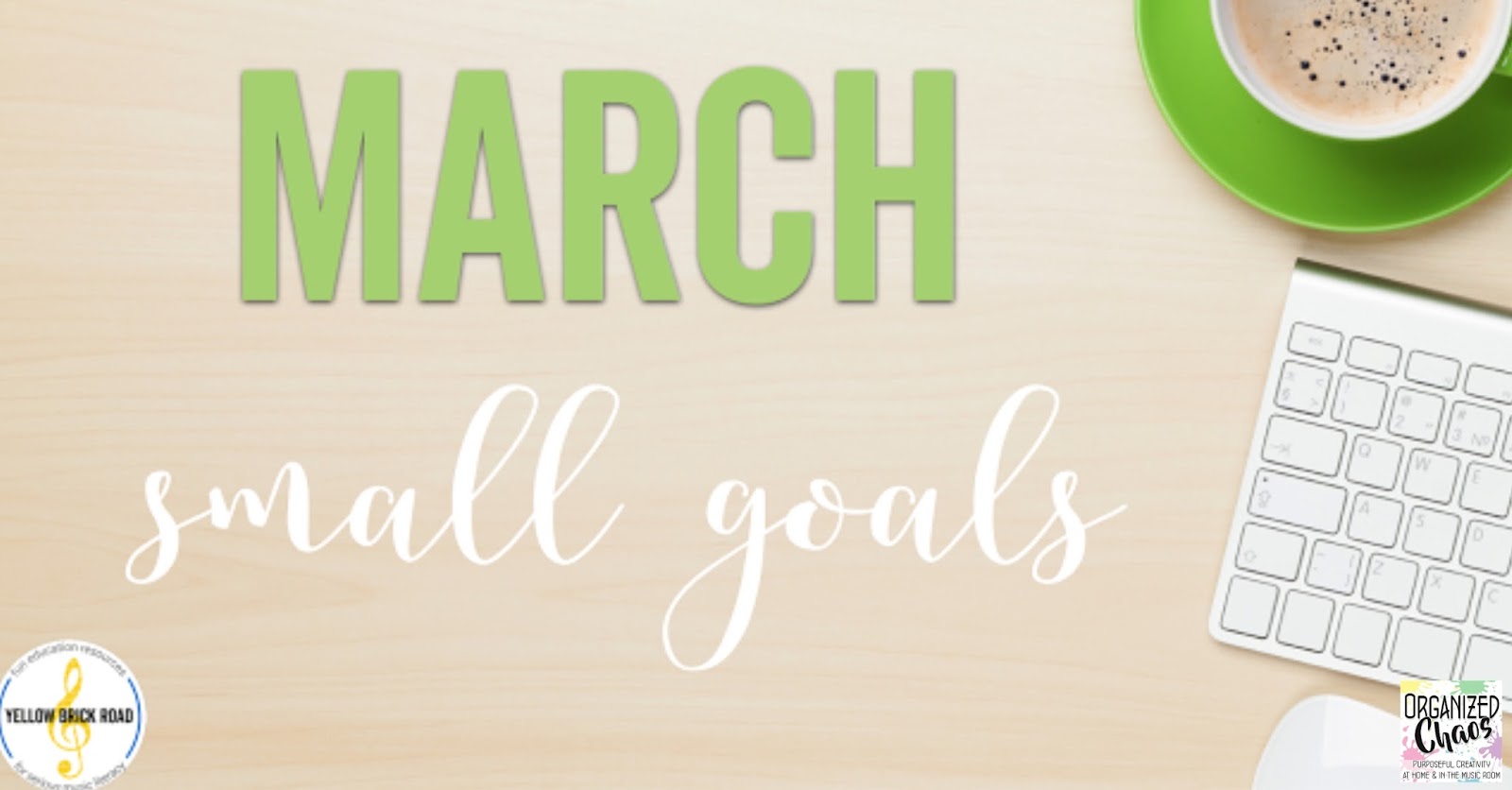 Small Goals: March 2017 | Organized Chaos